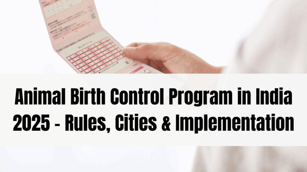 Animal Birth Control Program in India 2025 – Rules, Cities & Implementation